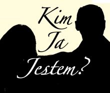 Kim ja jestem